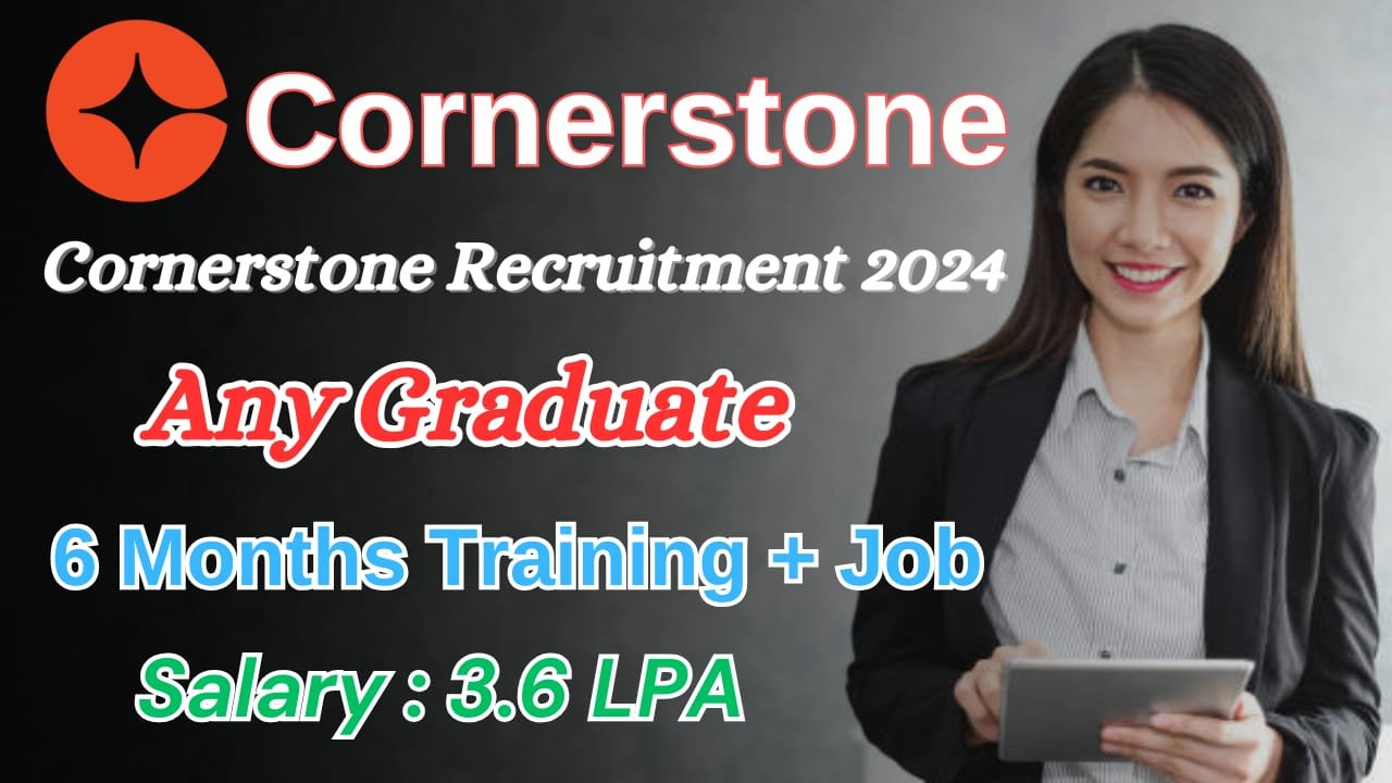 Job openings in Cornerstone | Cornerstone Recruitment 2024 - MNC MEGA HIRING