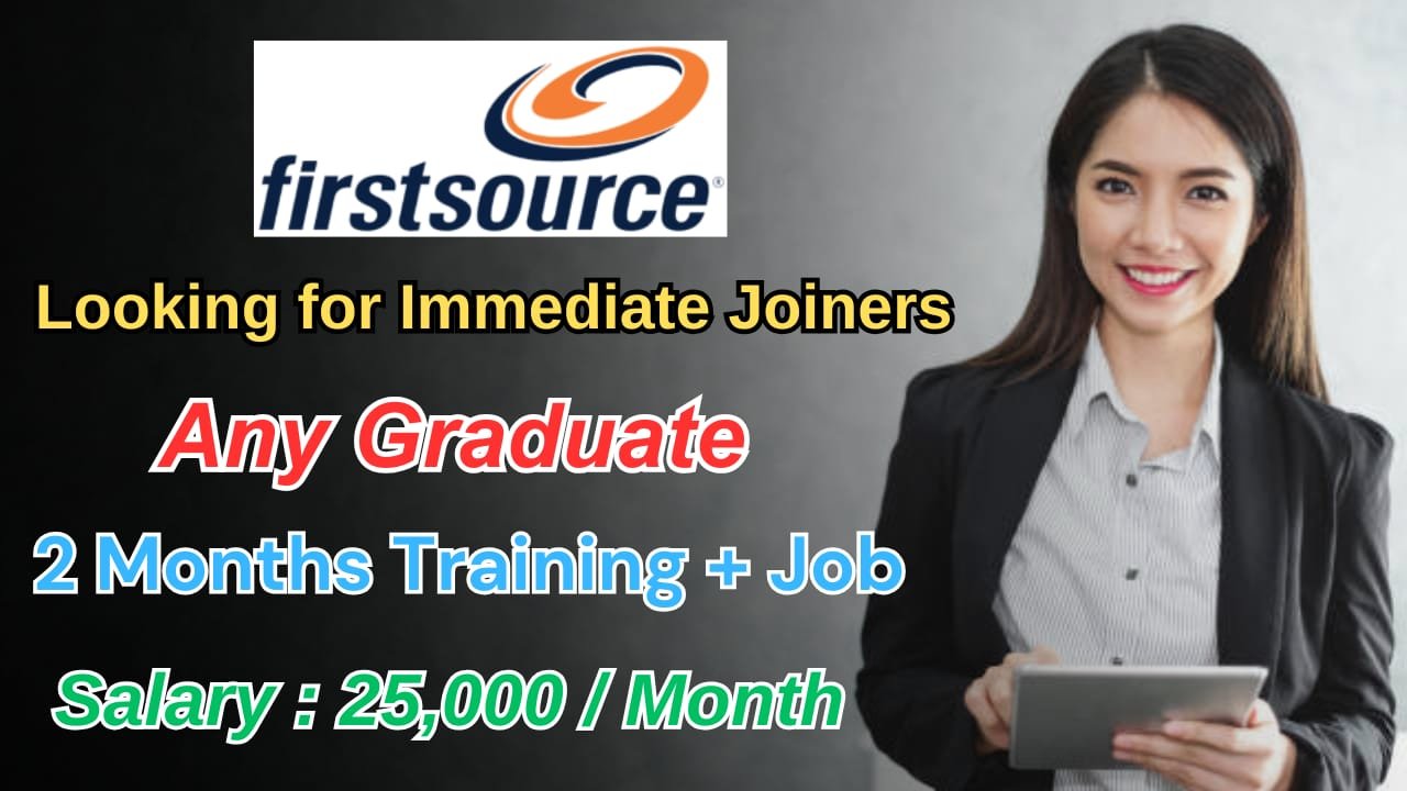Job openings in Firstsource | Firstsource Recruitment 2025 - MNC MEGA HIRING